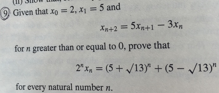 Solved Given that x0 = 2, x1 = 5 and Xn+2 = 5xn+1 - 3xn for | Chegg.com