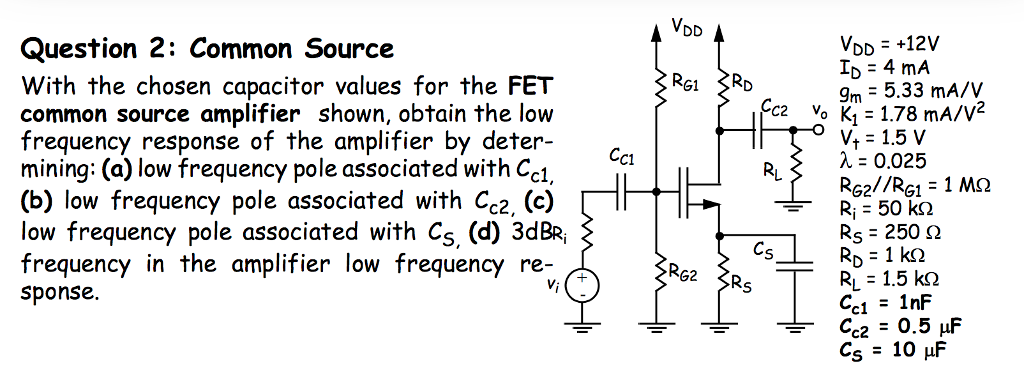Solved With the chosen capacitor values for the FET common | Chegg.com