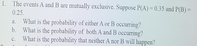 Solved ml ) 0.25 a. What is the probability of either A or B | Chegg.com