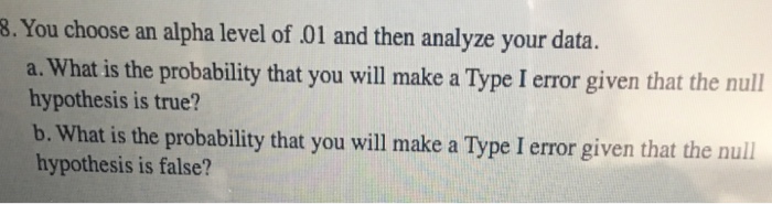 Solved You choose an alpha level of .01 and then analyze | Chegg.com