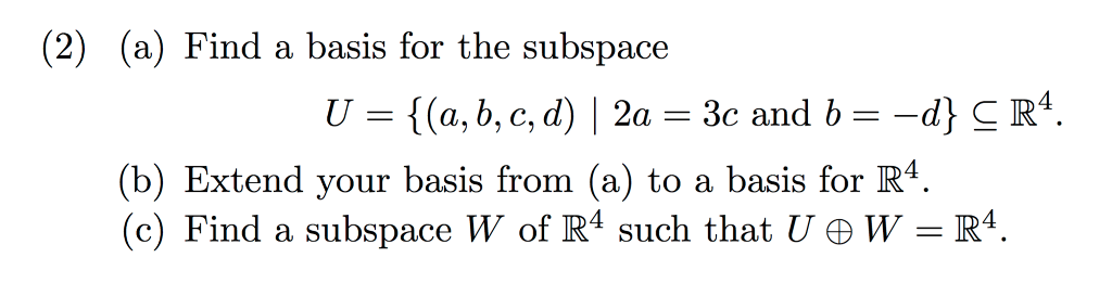 Solved (2) (a) Find a basis for the subspace U (a, b, c,d) | | Chegg.com