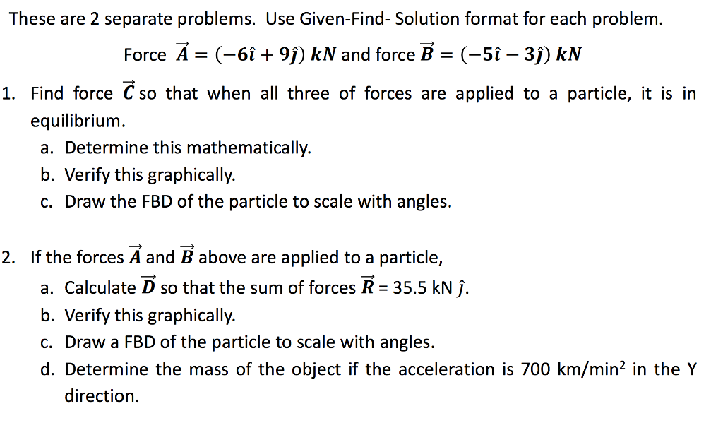 Solved These are 2 separate problems. Use Given-Find- | Chegg.com