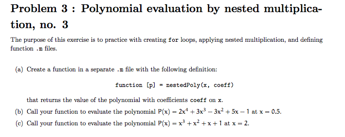 Solved Problem 3: Polynomial evaluation by nested | Chegg.com
