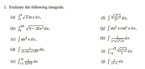 Solved Evaluate the following integrals. (a) Integral^4_1 | Chegg.com