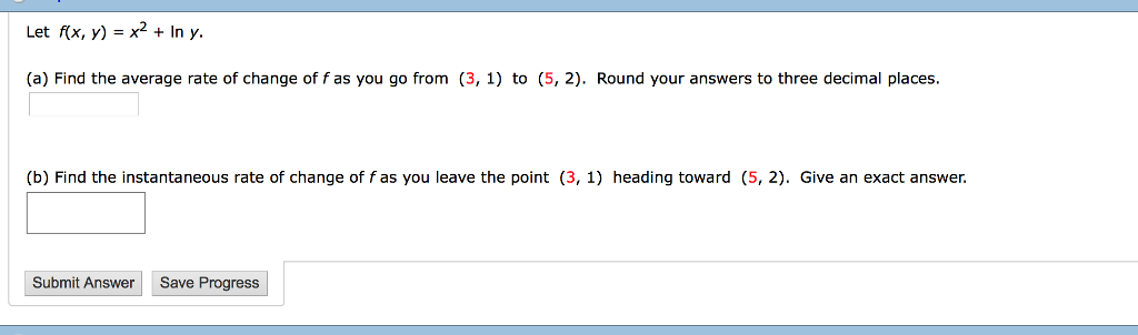 Solved Let f(x, y) = x2 + In y. (a) Find the average rate of | Chegg.com
