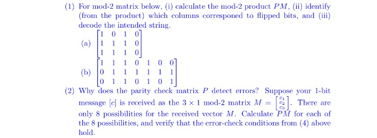 (1) For mod-2 matrix below (i) calculate the mod-2 | Chegg.com