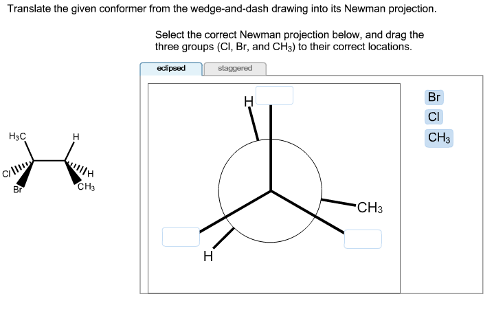 Solved Translate the given conformer from the wedge-and-dash | Chegg.com