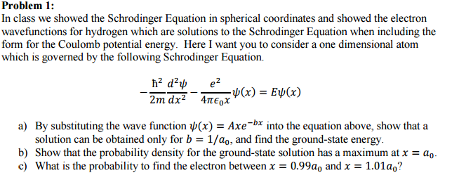 Solved In class we showed the Schrodinger Equation in | Chegg.com