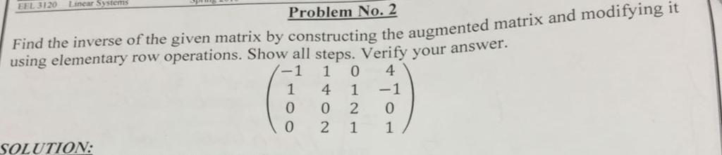 Solved Find the inverse of the given matrix by constructing | Chegg.com