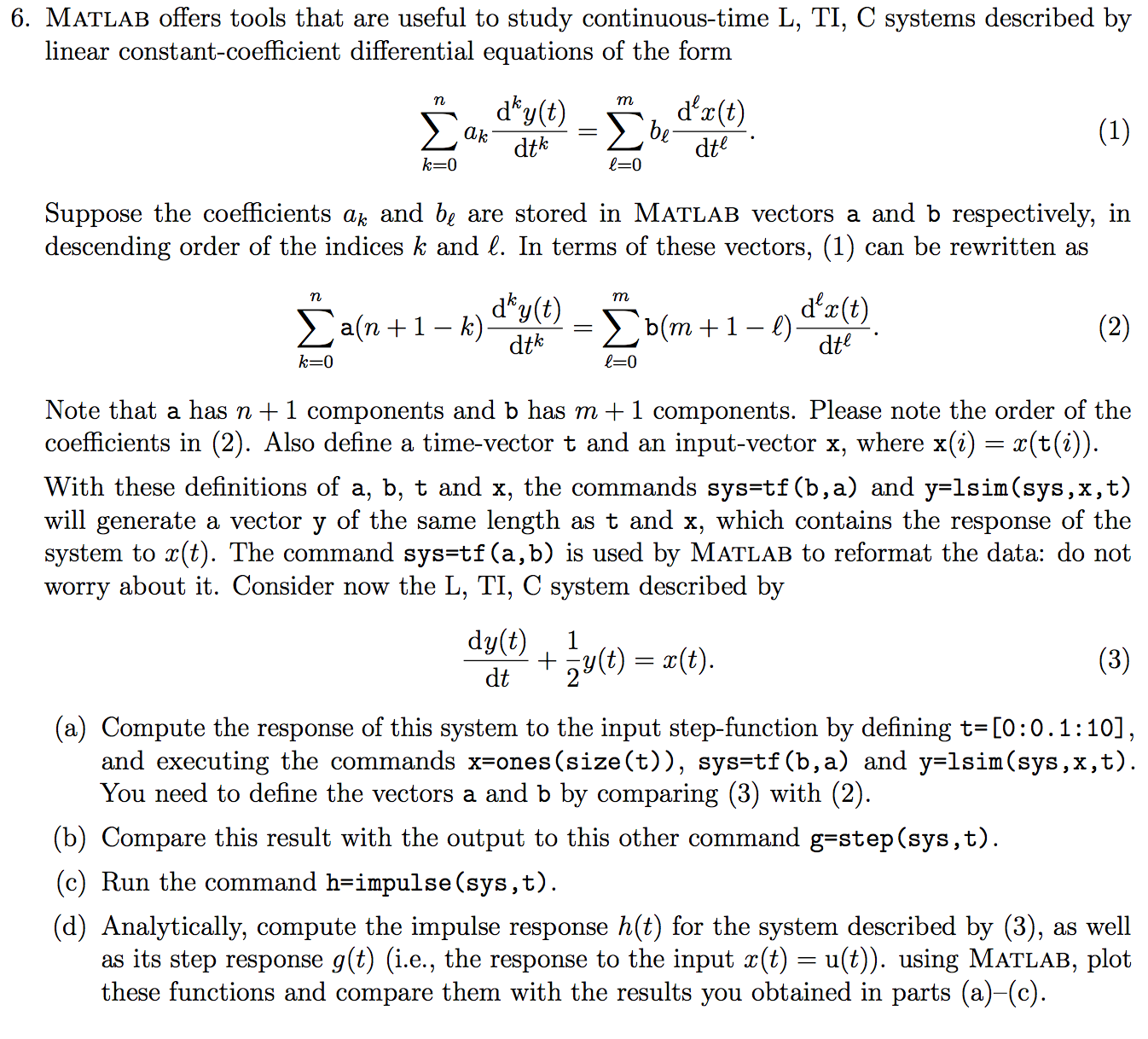 Solved: 6. MATLAB Offers Tools That Are Useful To Study Co... | Chegg.com