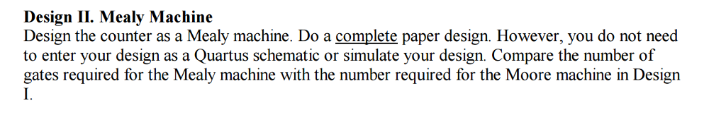 Solved Design II. Mealy Machine Design the counter as a | Chegg.com