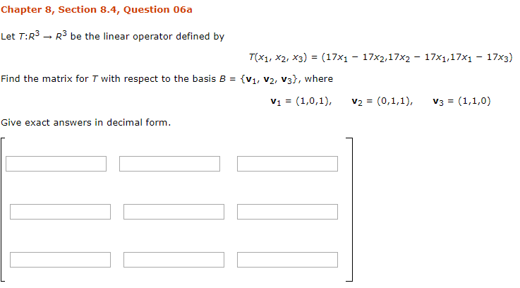 Solved Let T: R^3 rightarrow R^3 be the linear operator | Chegg.com