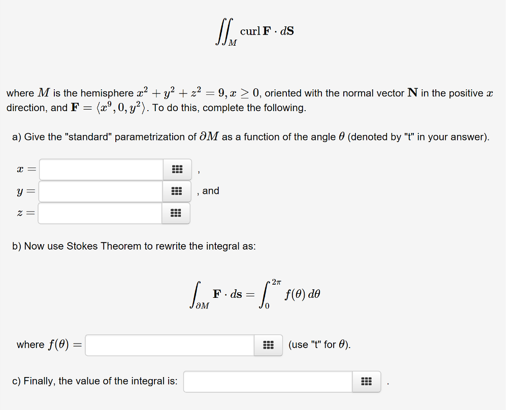 Solved Integral integral_M curl F middot dS where M is the | Chegg.com