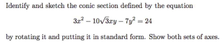 Solved Identify and sketch the conic section defined by the | Chegg.com