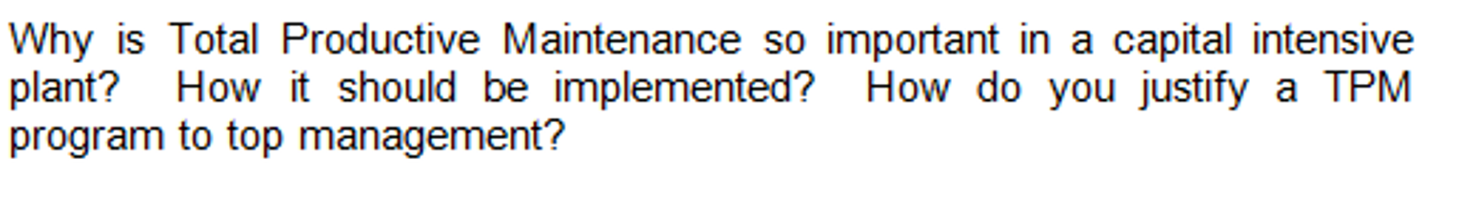 Solved Why is Total Productive Maintenance so important in a | Chegg.com