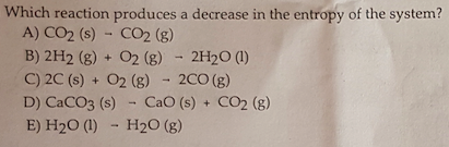 Solved Which Reaction Produces A Decrease In The Entropy Of Chegg