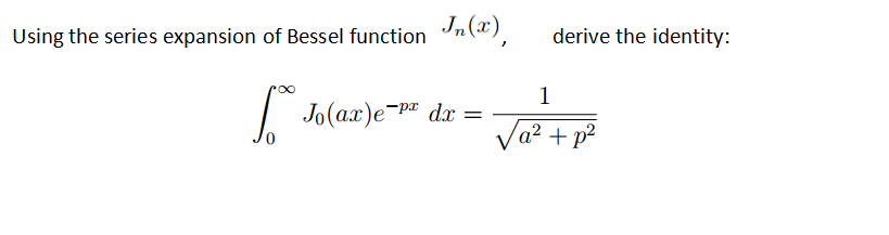 Solved Using The Series Expansion Of Bessel Function J N