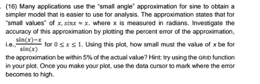 Solved Many applications use the "small angle" approximation | Chegg.com