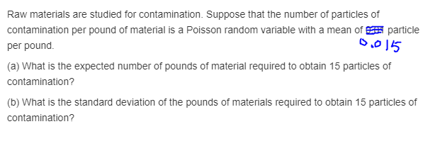 Solved Raw materials are studied for contamination. Suppose | Chegg.com
