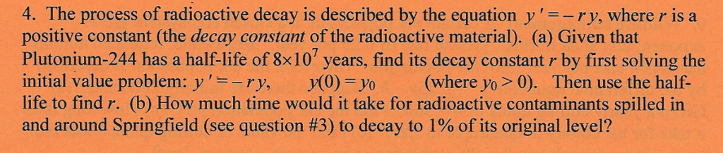 Solved The process of radioactive decay is described by the | Chegg.com