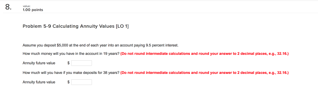 Solved 8. 1.00 points Problem 5-9 Calculating Annuity values | Chegg.com