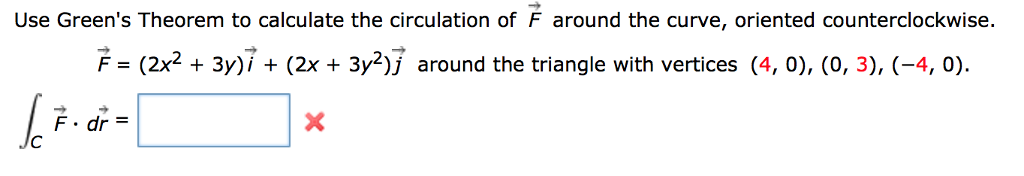 Solved Use Green's Theorem to calculate the circulation of F | Chegg.com