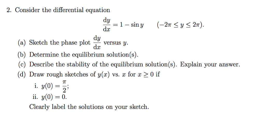 Solved 2. Consider the differential equation dy dx = 1-sin y | Chegg.com