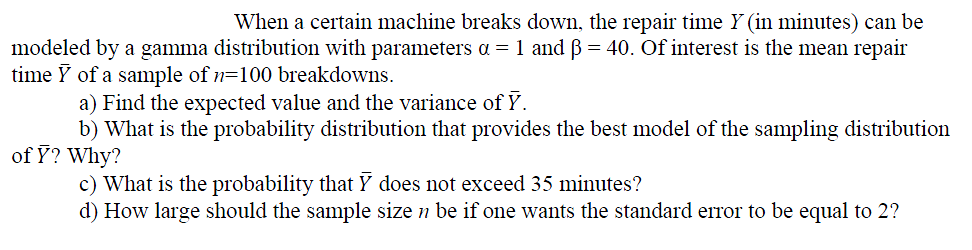 Solved When a certain machine breaks down, the repair time Y | Chegg.com