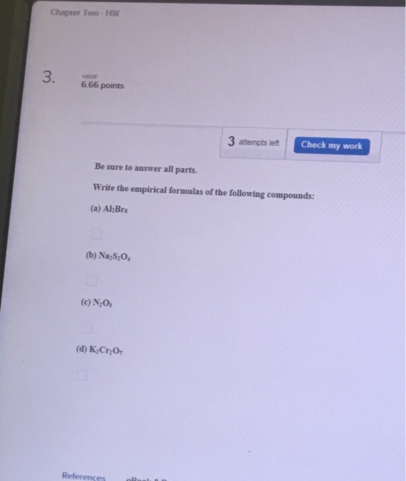 Solved Write the empirical formulas of the following | Chegg.com