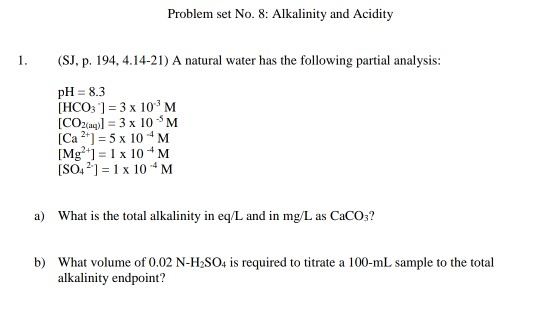 Solved Problem set No. 8: Alkalinity and Acidity 1 (SJ, p. | Chegg.com