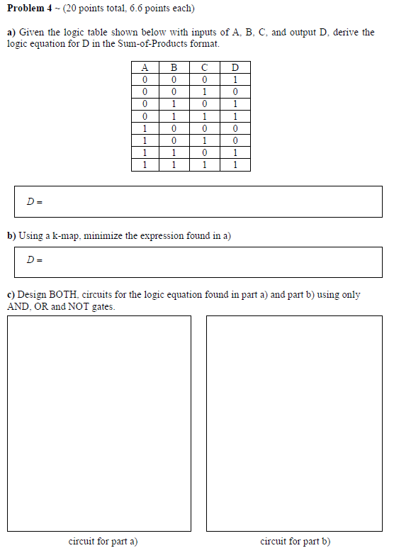 Solved Given the logic table shown below with inputs of A. | Chegg.com