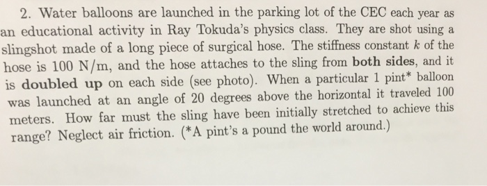 Solved Water balloons are launched in the parking lot of the | Chegg.com