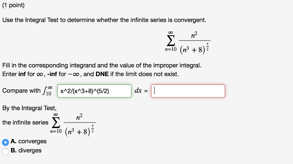 Solved 1 point) Use the Integral Test to determine whether | Chegg.com