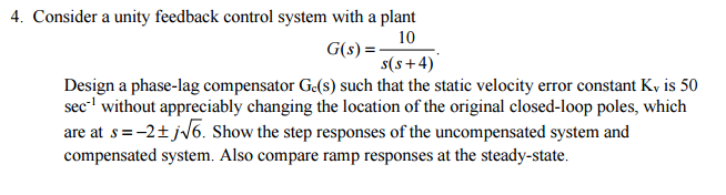 Solved Consider a unity feedback control system with a plant | Chegg.com