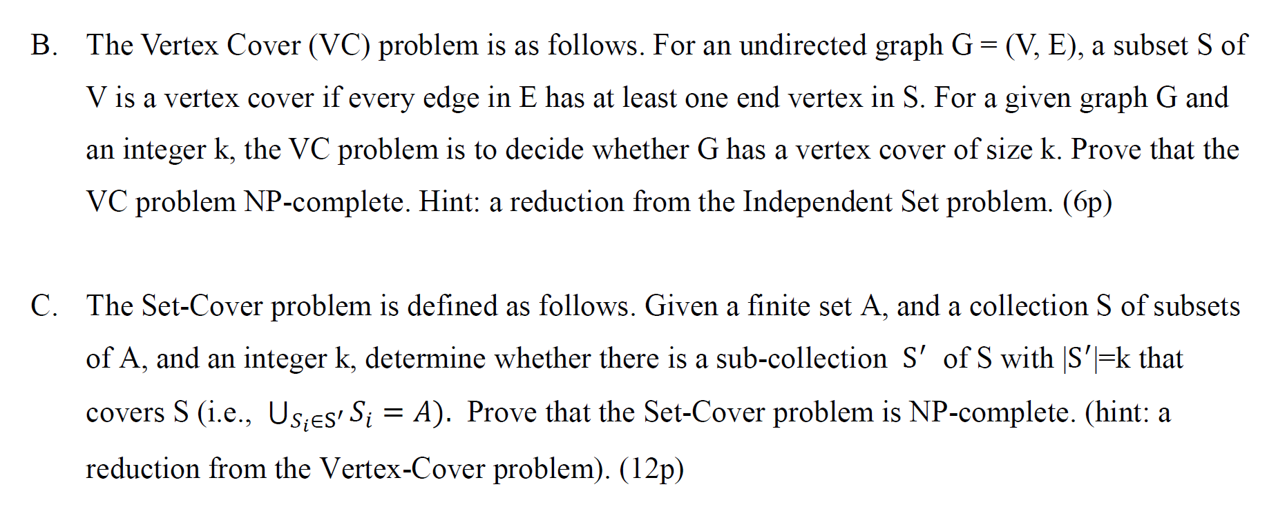 Solved The Vertex Cover (VC) problem is as follows. For an | Chegg.com