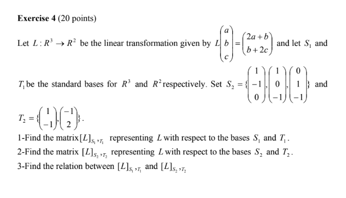 Solved Exercise 4 (20 points) Let L:R-R' be the linear | Chegg.com