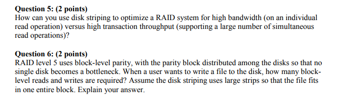 Solved Question 5: (2 points) How can you use disk striping | Chegg.com
