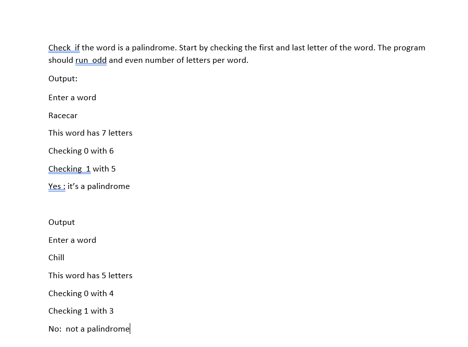 Solved Check if the word is a palindrome. Start by checking | Chegg.com