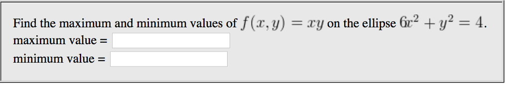Solved Find the maximum and minimum values of f (x, y) = xy | Chegg.com