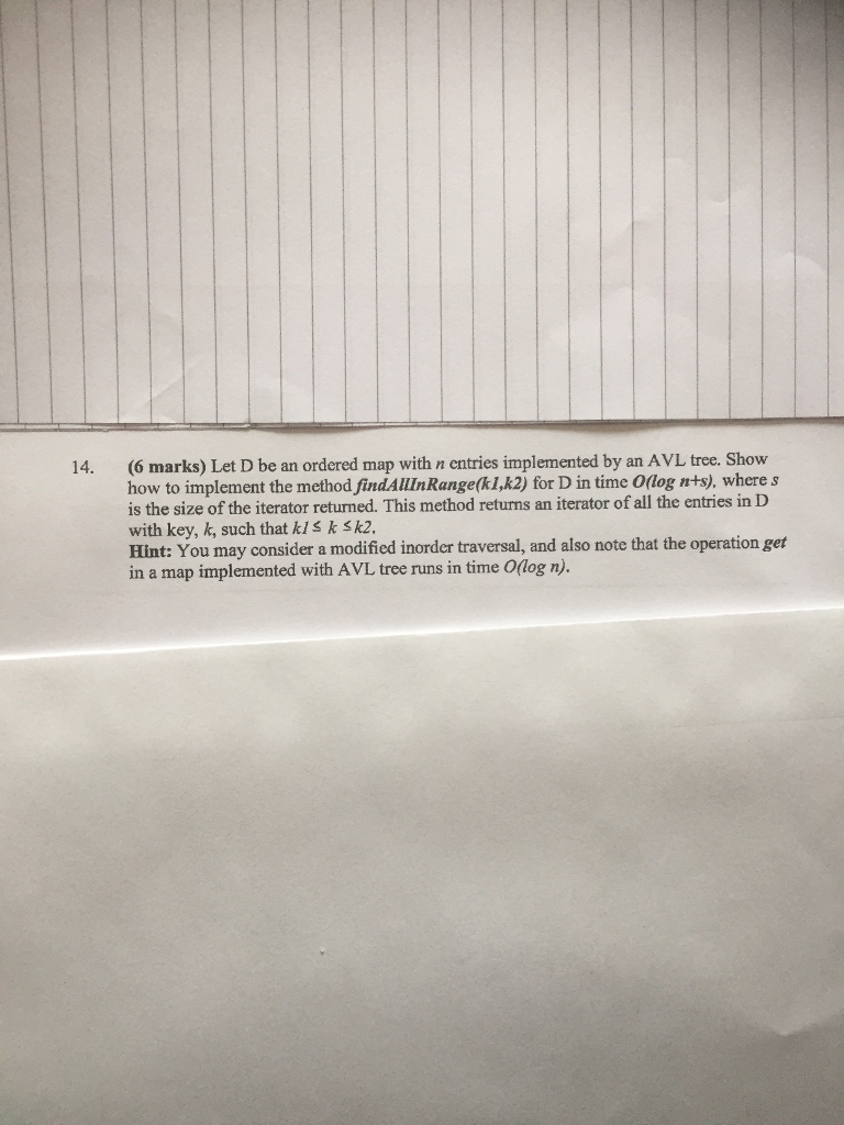 (6 marks) Let D be an ordered map with n entries | Chegg.com