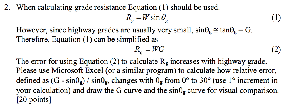 Solved When calculating grade resistance Equation (1) should | Chegg.com