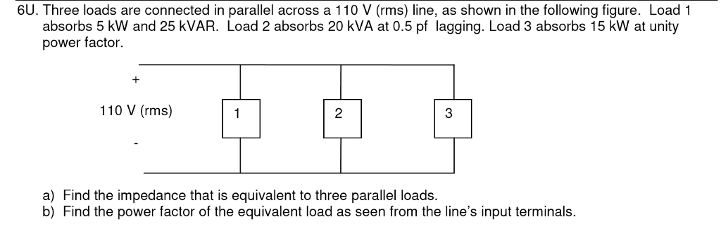 Solved Three loads are connected in parallel across a 110 V | Chegg.com