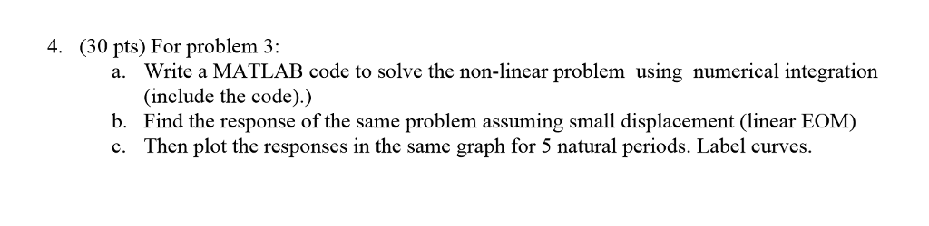 Solved (10 pts) Derive exact EOM (no small displacement | Chegg.com