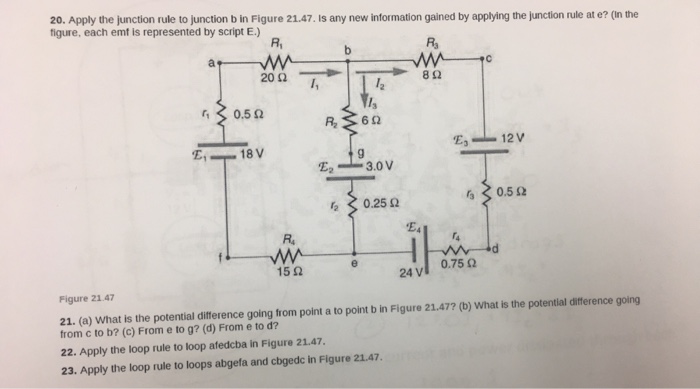 Solved Apply the junction rule b in Figure 21.47. Is any new | Chegg.com