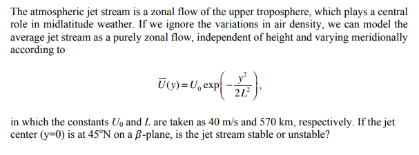 The atmospheric jet stream is a zonal flow of the | Chegg.com