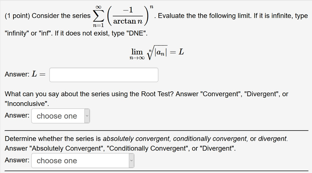 Solved Consider the series sigma^infinity_n = 1 (-1/arctan | Chegg.com