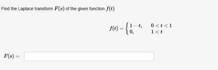 Solved Find the Laplace transform F(s) of the given function | Chegg.com