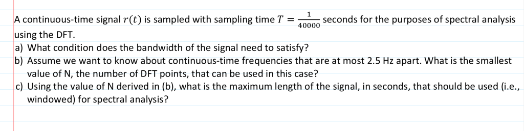 Solved signal r(t) is sampled with sampling time T = 40000 | Chegg.com