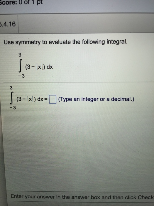 Use symmetry to evaluate the following integral. | Chegg.com Use symmetry to evaluate the following integral. | Chegg.com