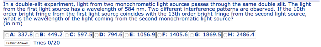 Solved In A Double Slit Experiment Light From Two